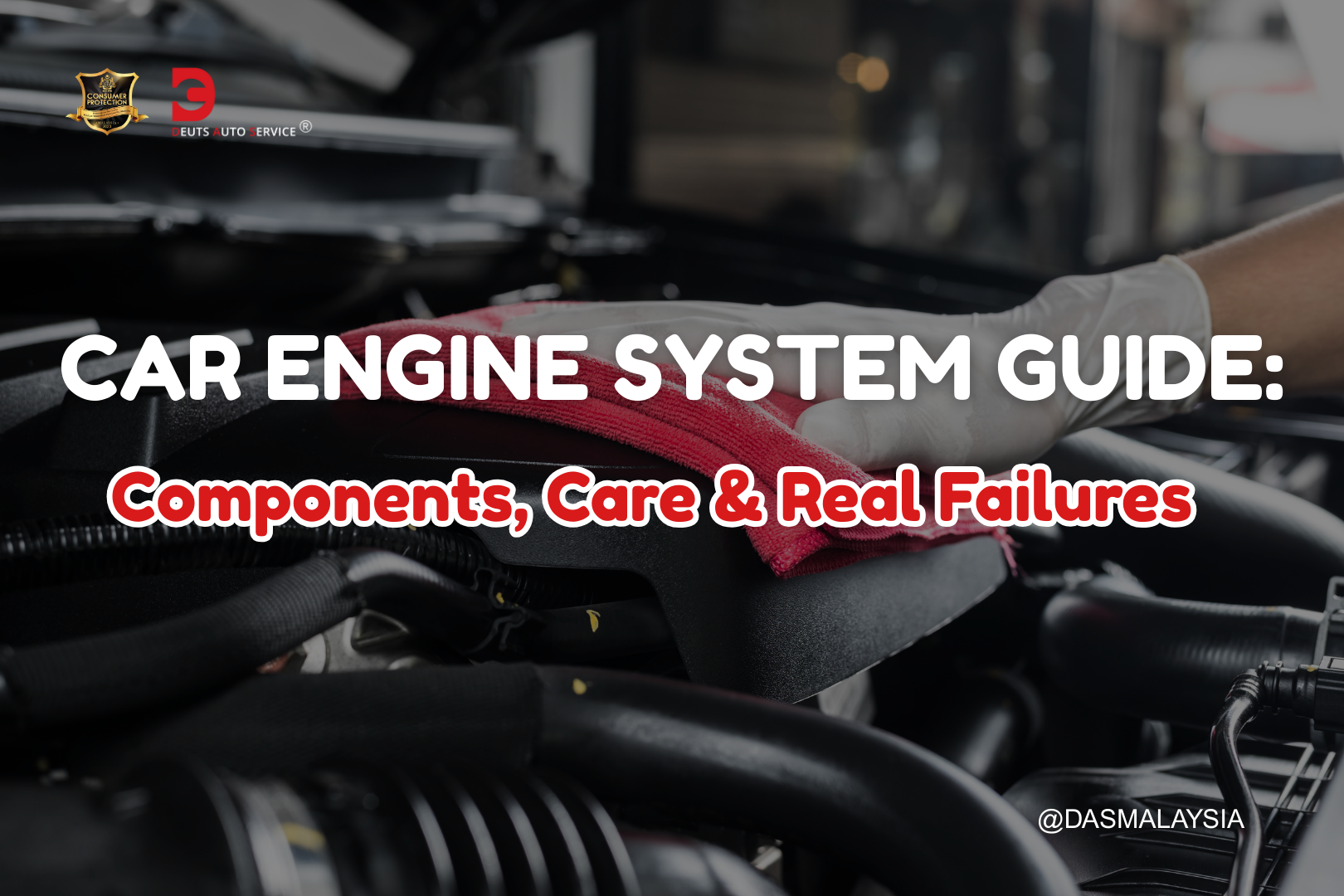 Car Engine System Guide: Components, Care & Real Failures - DAS MALAYSIA