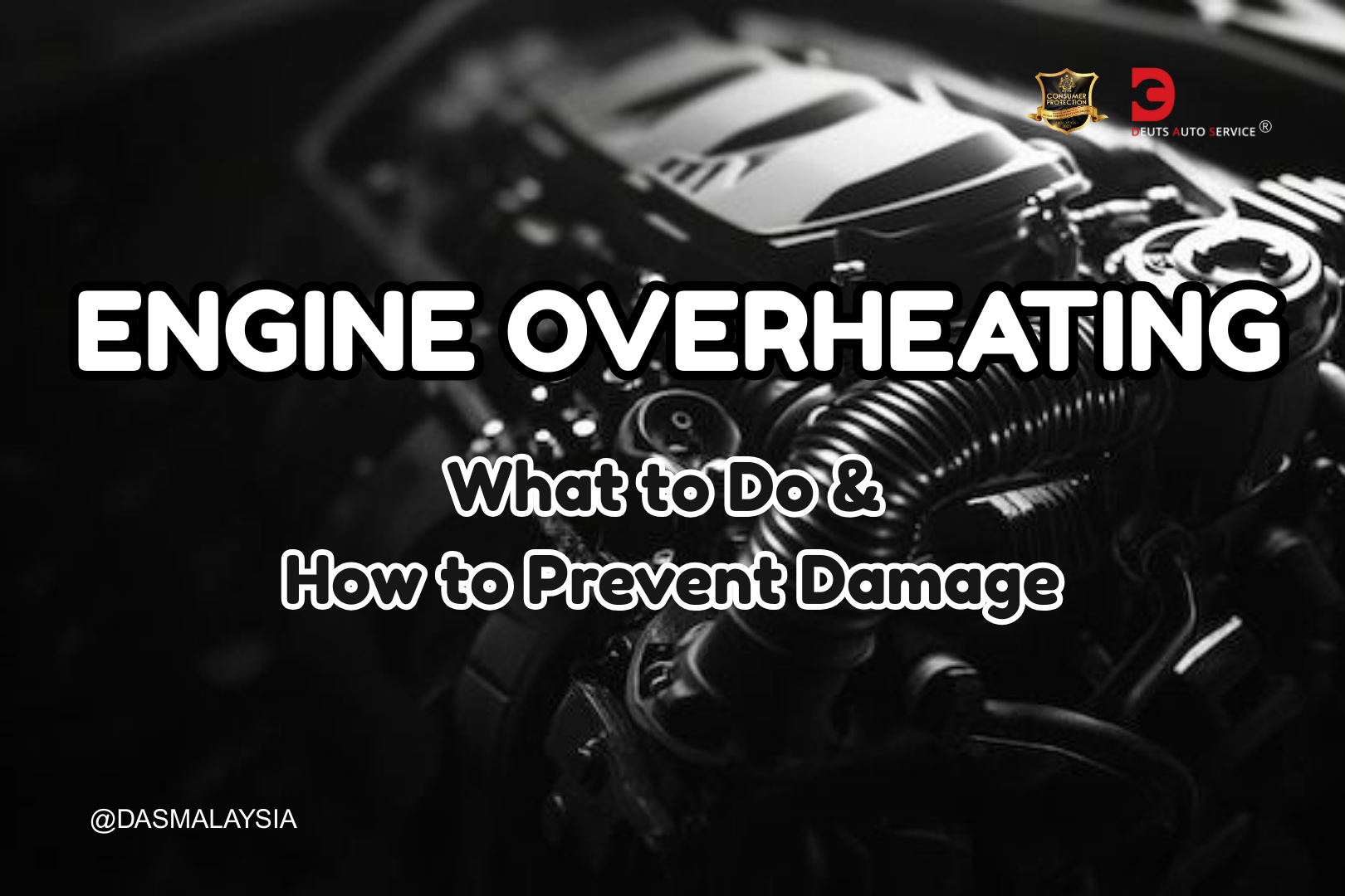 Engine Overheating: What to Do & How to Prevent Damage - DAS MALAYSIA